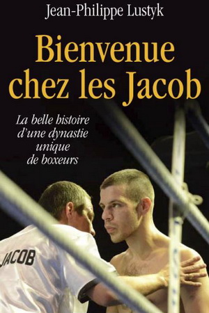 « Bienvenue chez les Jacob » - Fédération Française de Boxe