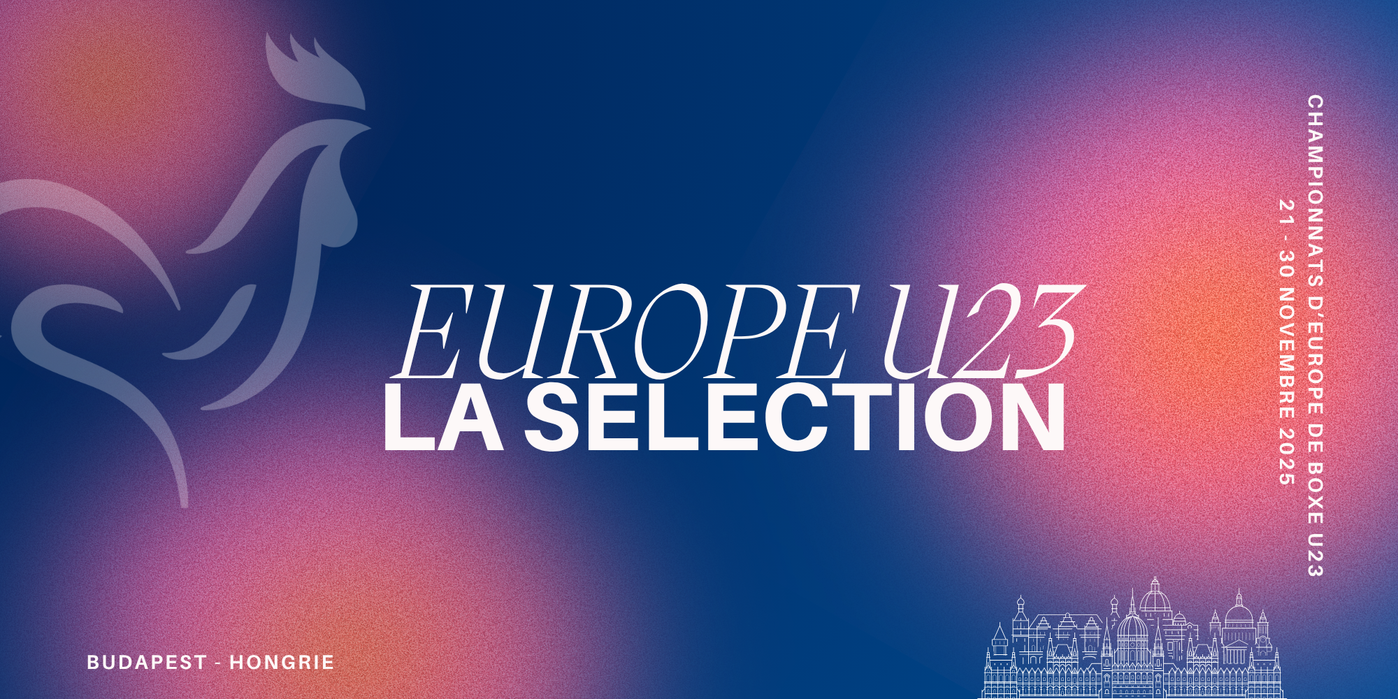 Championnat d'Europe U23 : la sélection - Fédération Française de Boxe